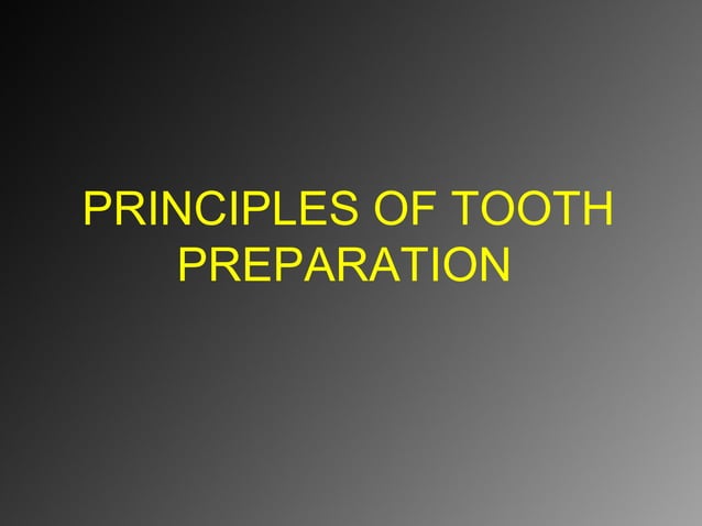 4.principles of tooth preparation ‫‬ | PPT | Oral care | Personal Care
