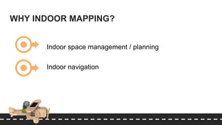 From Outdoor to Indoor: 3D and Venue Mapping | PPT