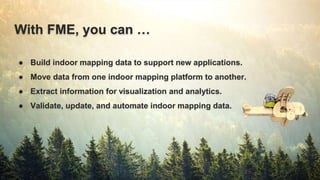 From Outdoor to Indoor: 3D and Venue Mapping | PPT