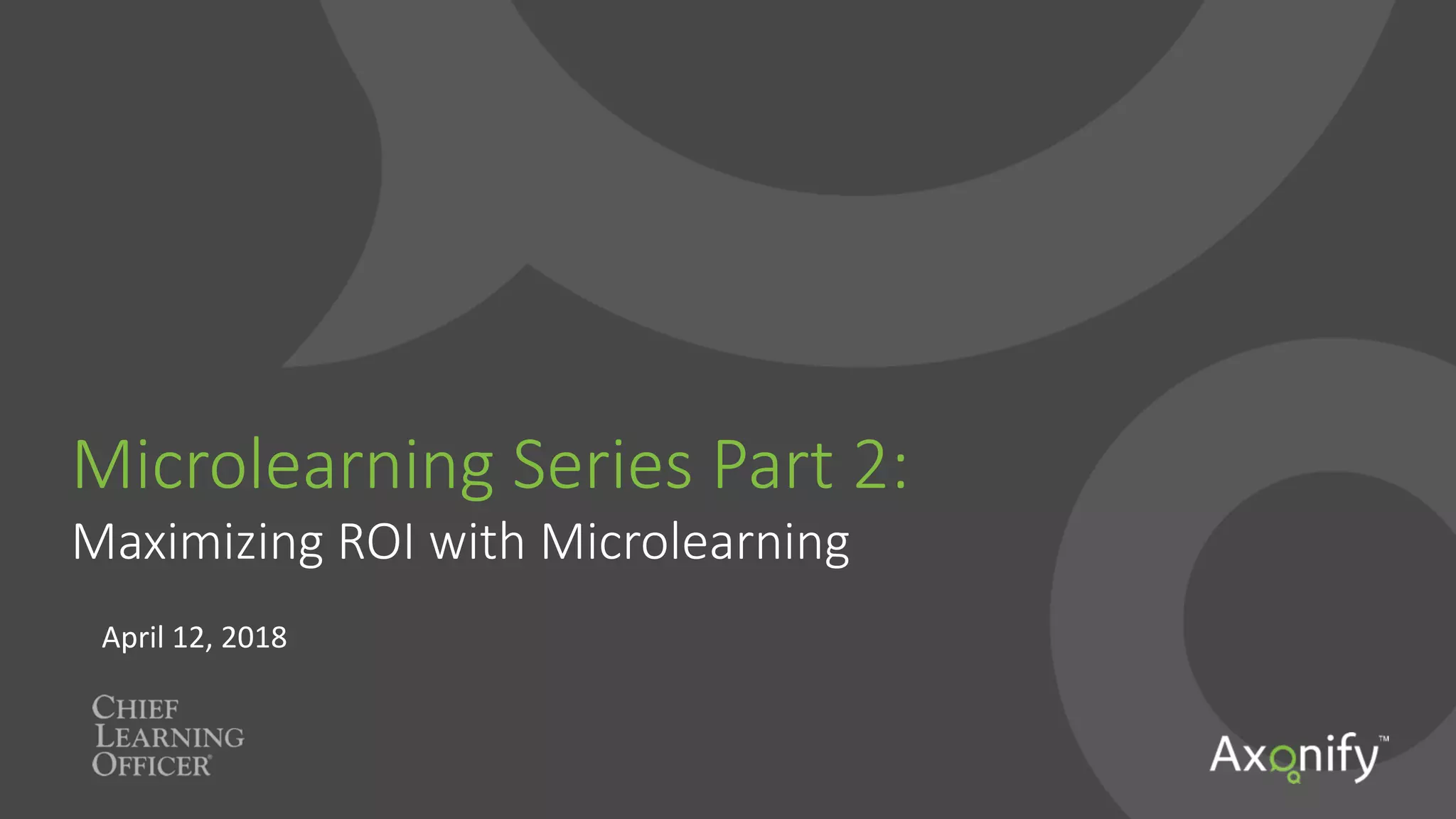 MICROLEARNING SERIES PART 2 MAXIMIZING ROI WITH MICROLEARNING | PDF