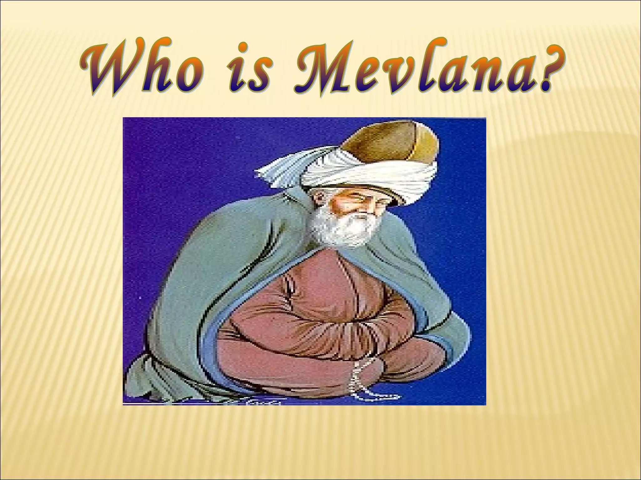 Mevlana presentation by Turkish Team | PPT