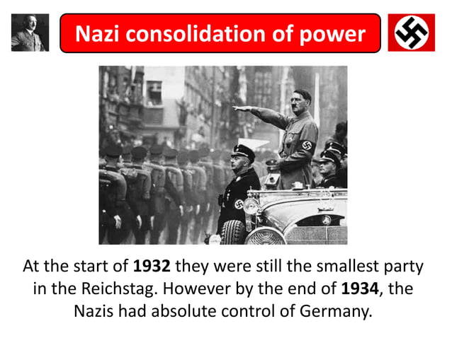Hitler and Nazi Germany - nazi consolidation of power | PPTX