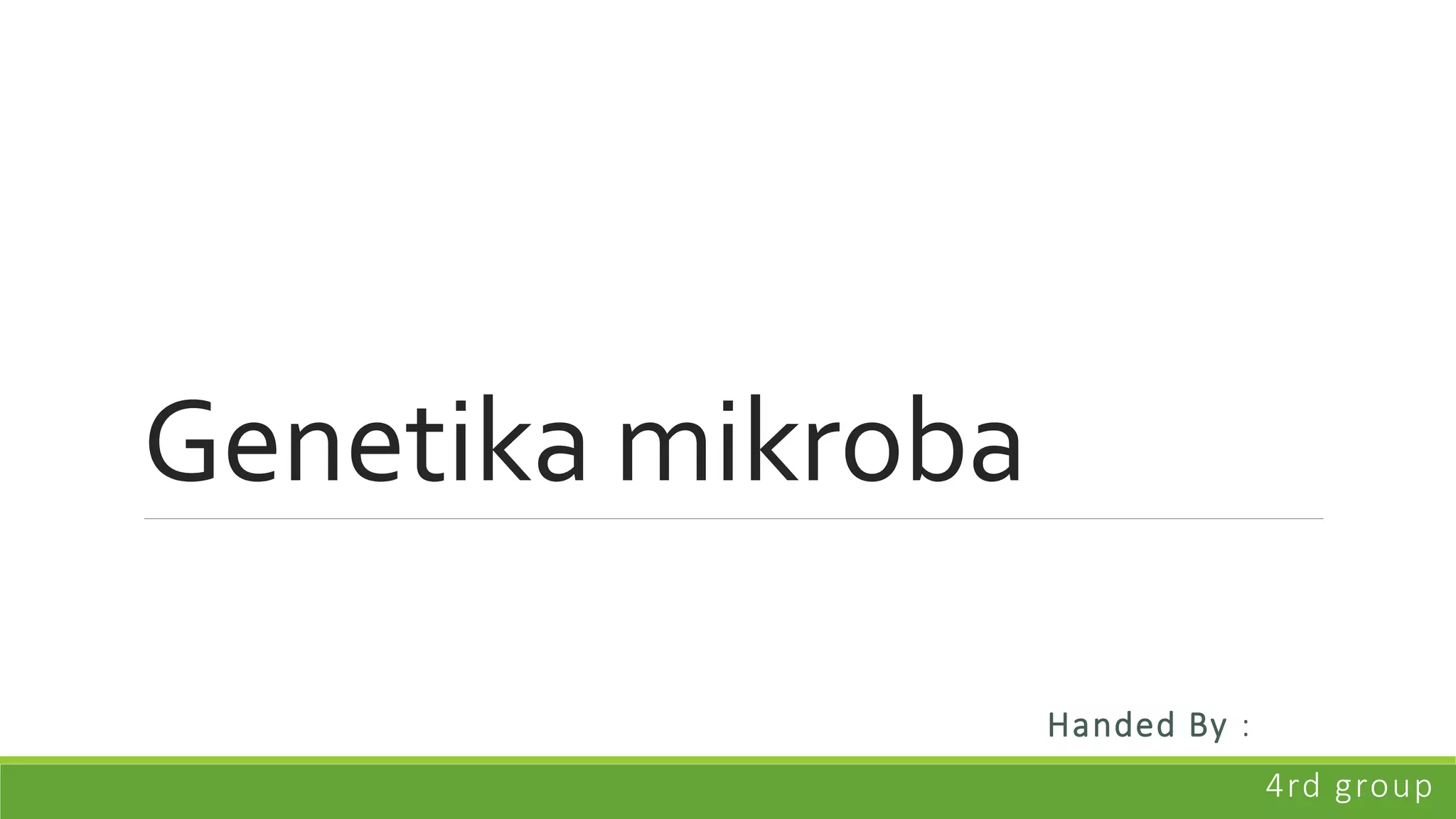 Genetika Mikroba | PPTX