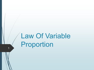 Law of variable proportion | PPT