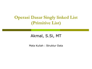 4.2. Operasi Dasar Singly Linked List 2 (primitive list) | PDF