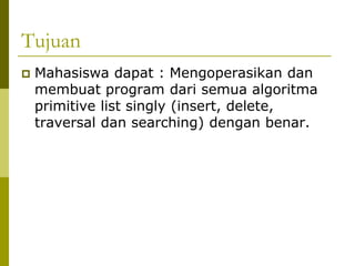 4.1 Operasi Dasar Singly Linked List 1 (primitive list) | PPT