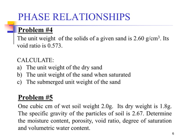 Geotechnical Engineering-I [Lec #4: Phase Relationships - Problems] | PPSX