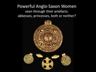 4. Dr Helen Geake - Abbesses or Princesses | PPTX | Antiquing and ...