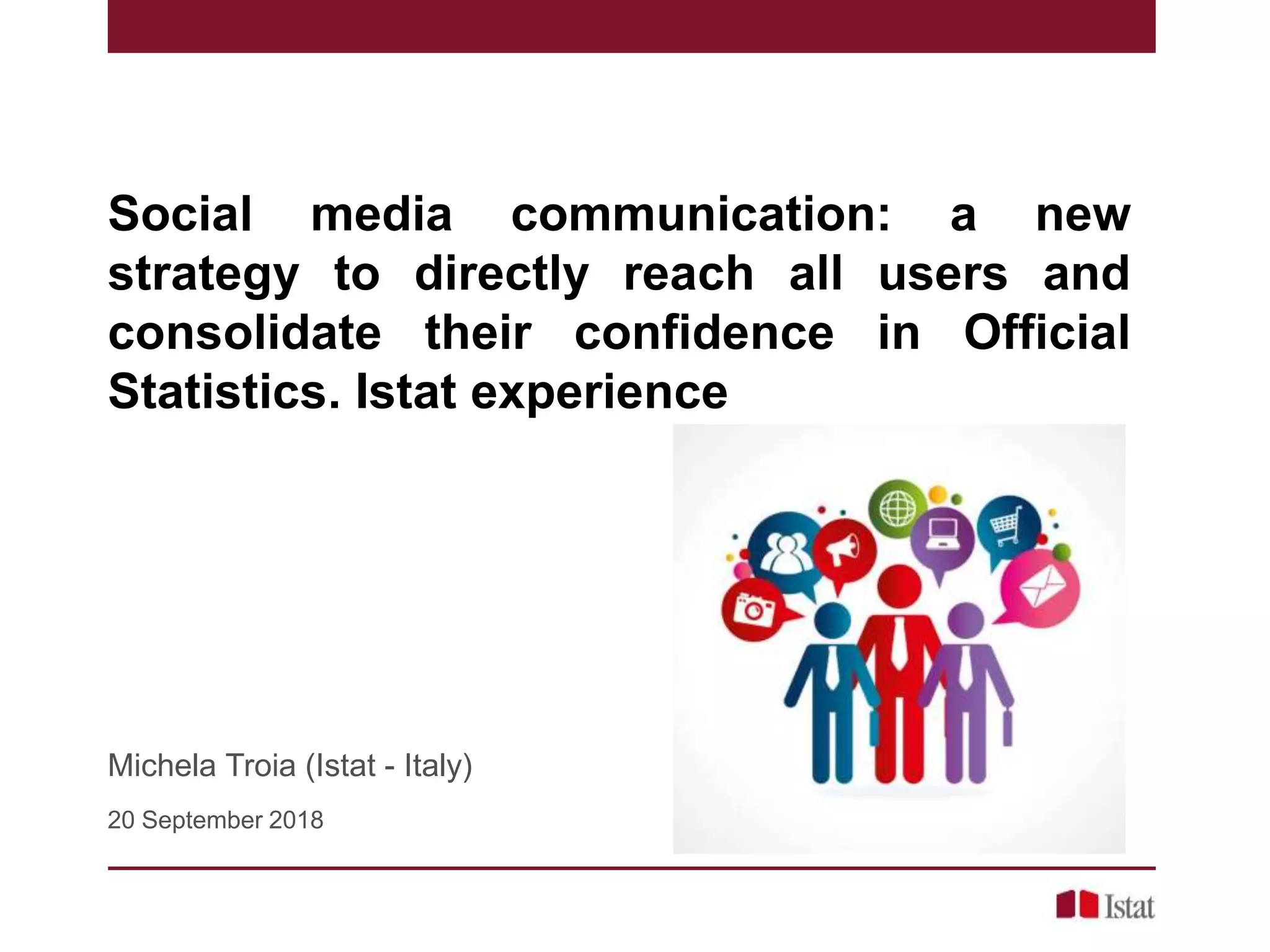 IAOS 2018 - Social media communication: a new strategy to directly ...