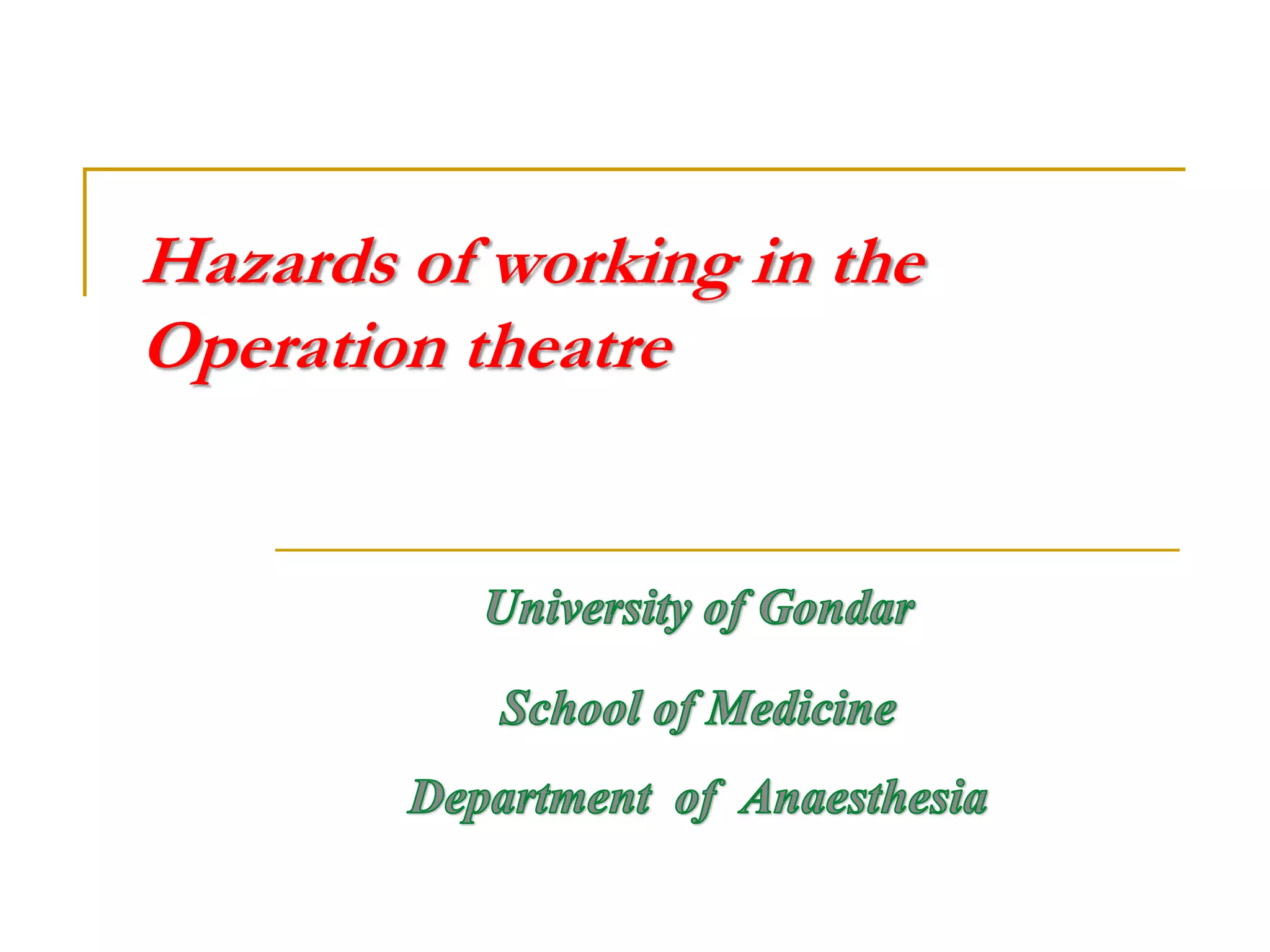 4.hazards of working in the operation room | PPTX