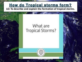 4.Tropical storm formation | PPTX