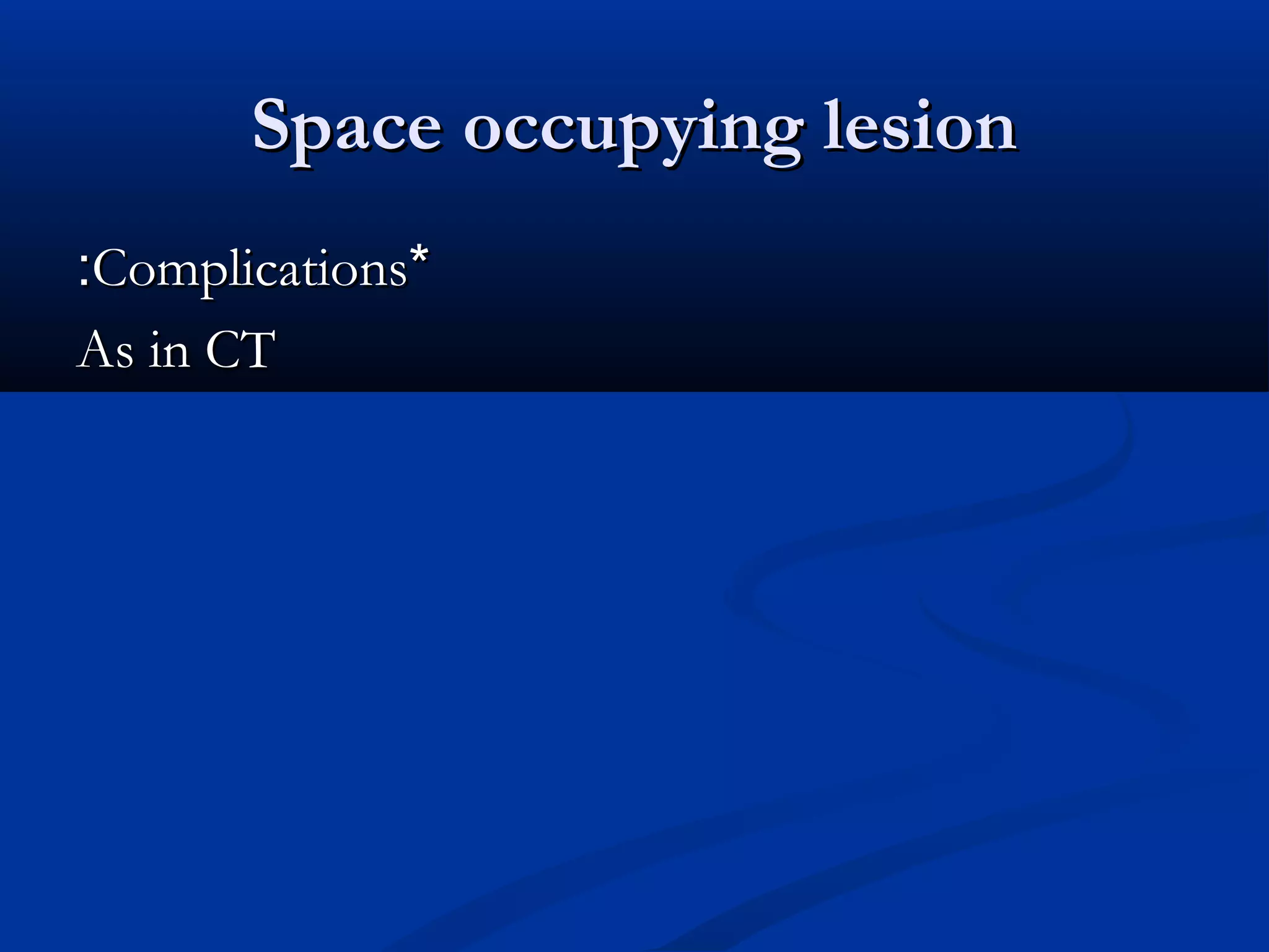 Radiological Techniques of brain Space occupying lesion | PPT