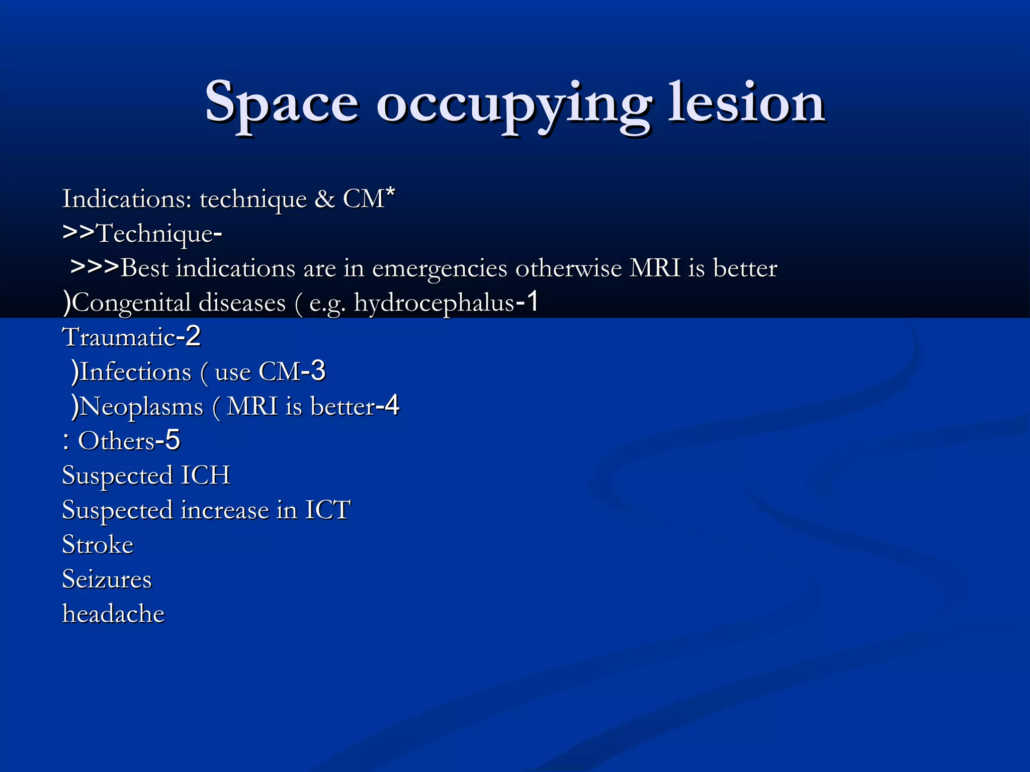 Radiological Techniques of brain Space occupying lesion | PPT