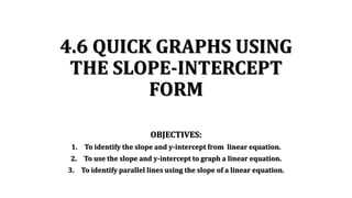 4.6 quick graphs using slope intercept form | PPT
