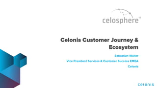 How to Take Advantage of the Unique Celonis Ecosystem | PPTX