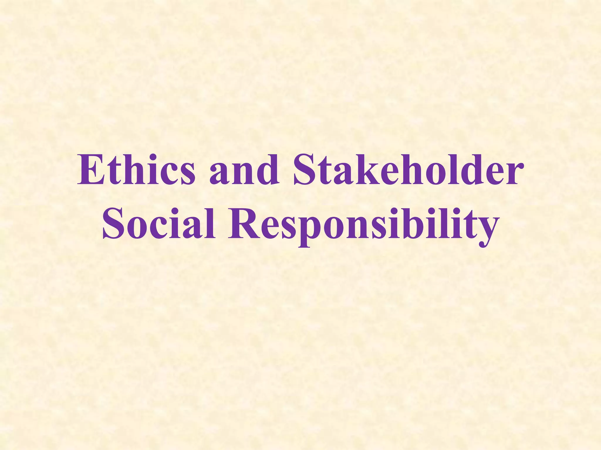 4. Business ethics & social responsibility | PPTX