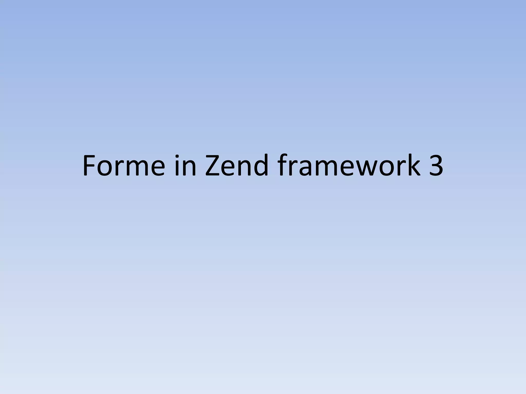 4. forme in zend framework 3 | PPT
