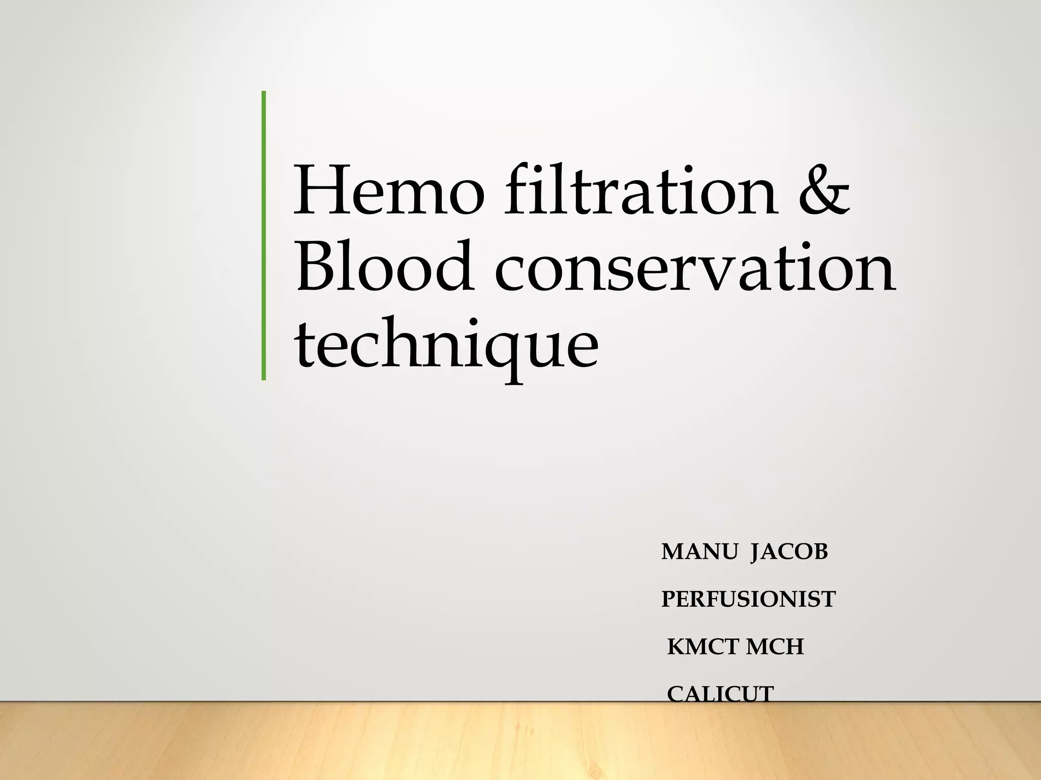 4.hemo filtration & blood conservation technique | PPT
