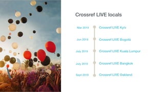 Working with our community - Crossref LIVE Bangkok | PPT