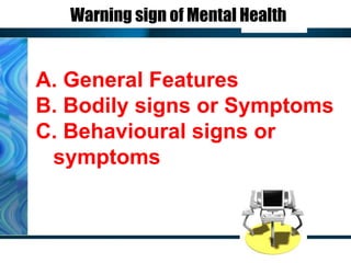 4. warning sign of mental health by S.Lakshmanan Psychologist | PPT