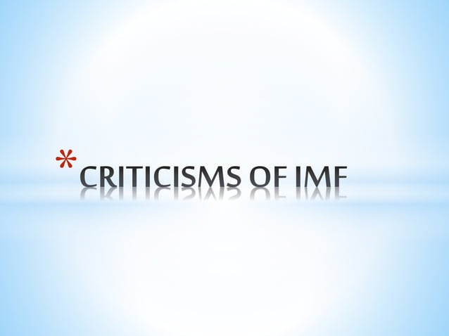 CRITICISMS OF IMF | PPT