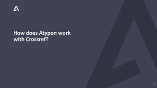 4. Crossref and Atypon | PPT