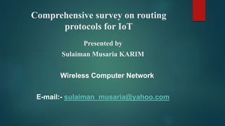 Comprehensive survey on routing protocols for IoT | PPT