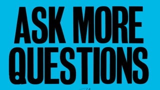 Ask more questions – Helen Charman | PPT