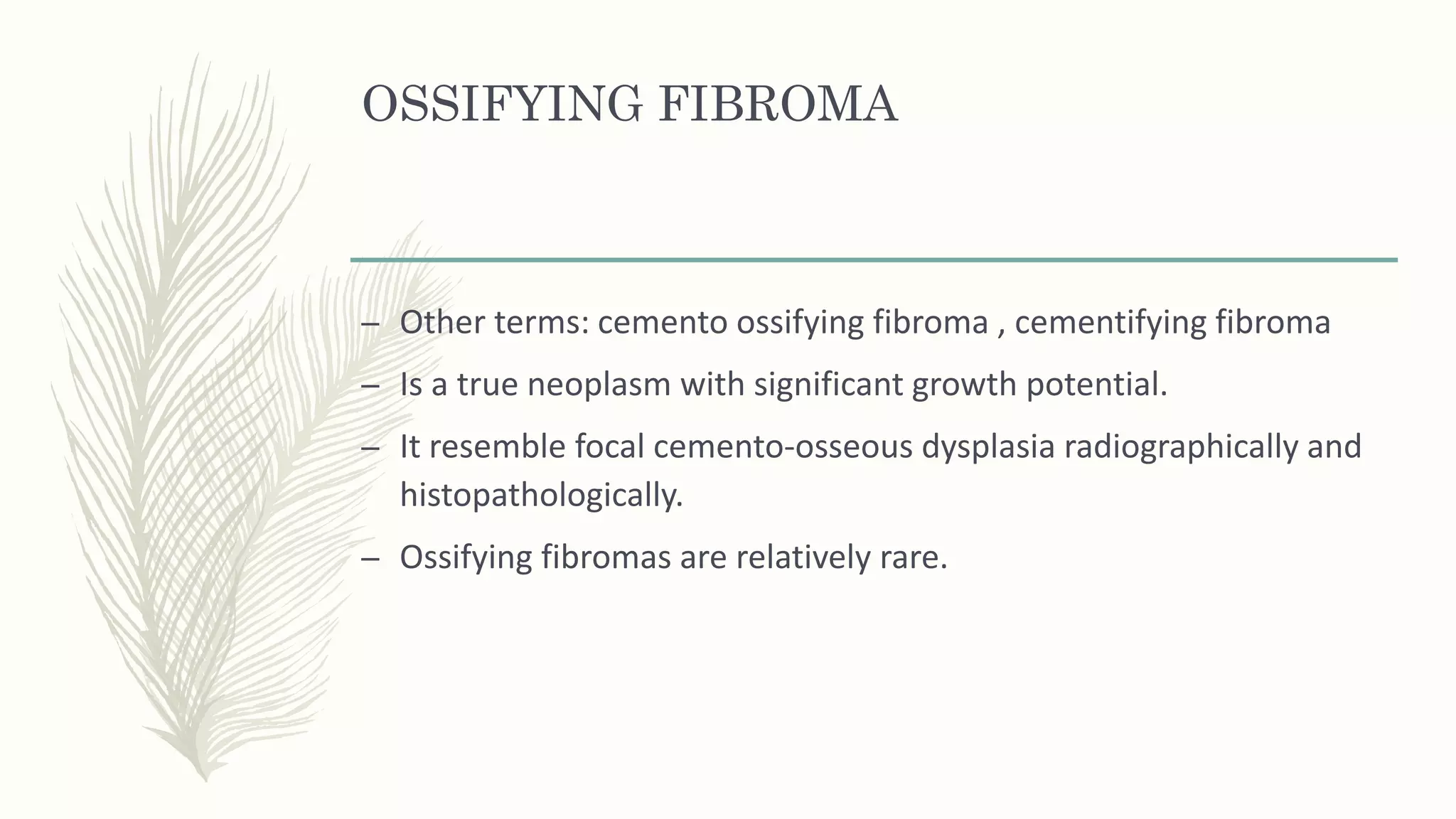 ossifying fibroma and cemental dysplasia | PPTX