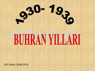 4 1930-1939 bunalim yillari | PPT