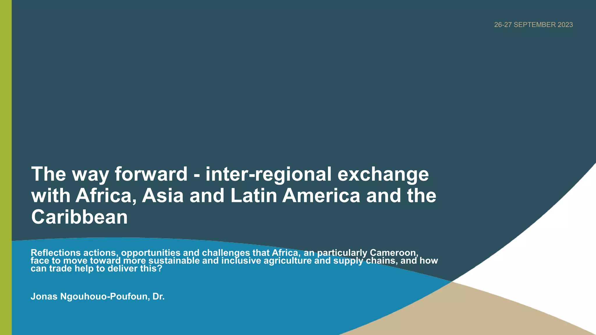 The way forward - inter-regional exchange with Africa, Asia and Latin ...