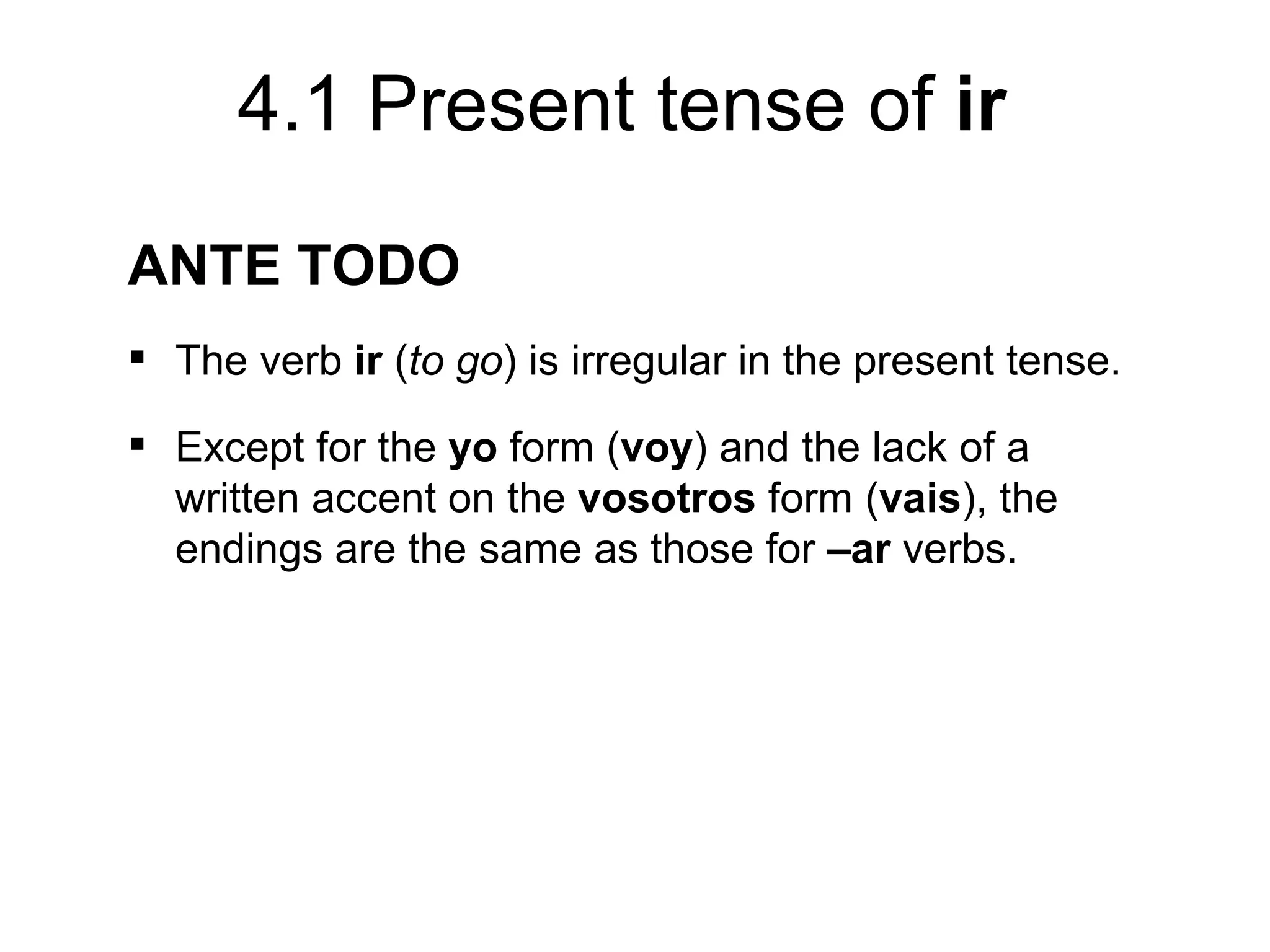 4.1 Present tense of ir | PPT