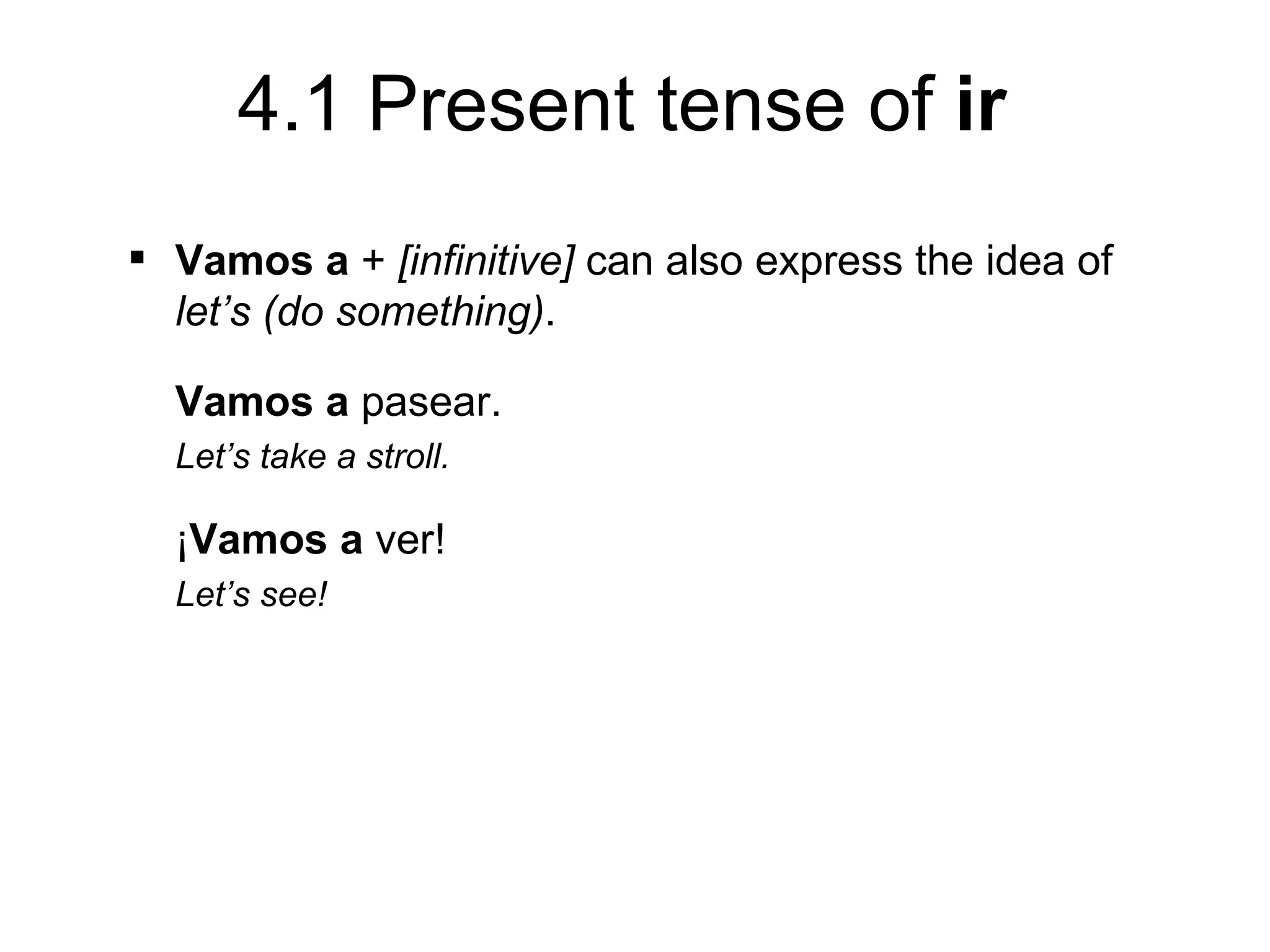 4.1 Present tense of ir | PPT