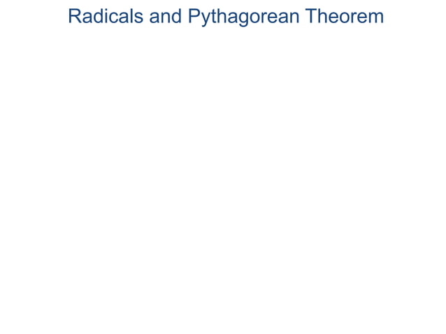 4 1 radicals and pythagorean theorem | PPT