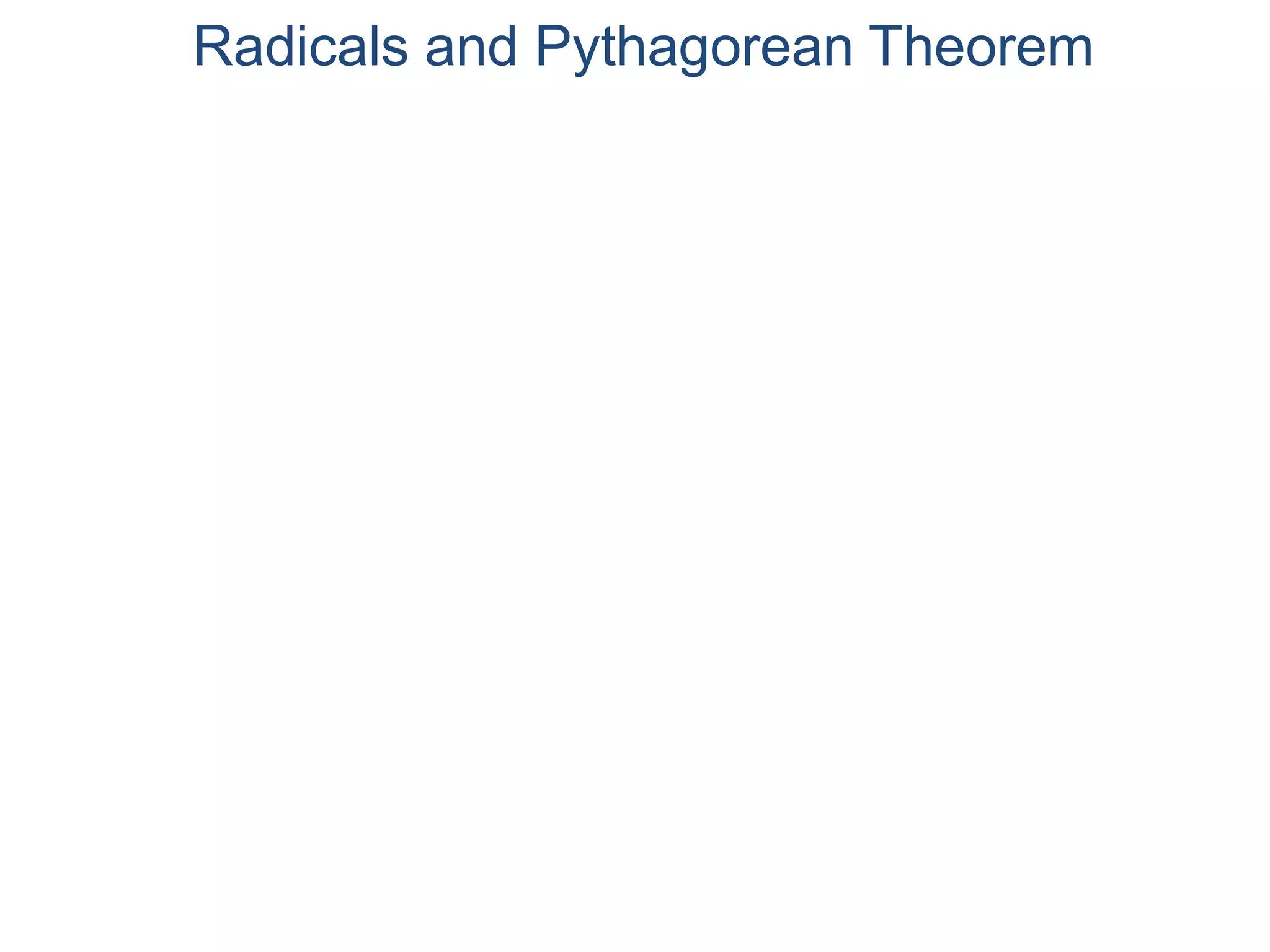 4 1 radicals and pythagorean theorem-x | PPT
