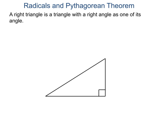 4 1 radicals and pythagorean theorem-x | PPT