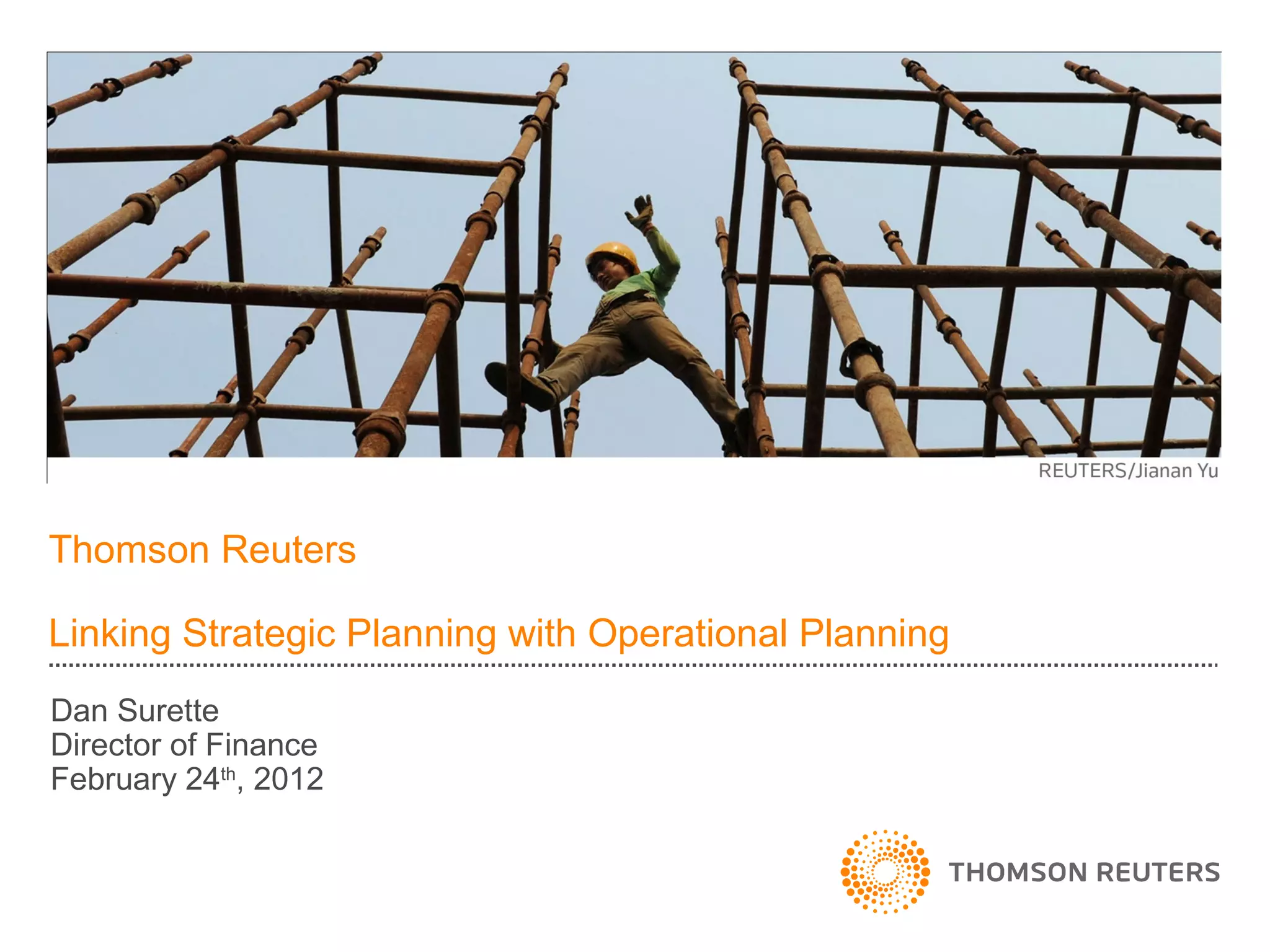 Linking Strategic Planning with Operational Planning, Thomson Reuters | PPT