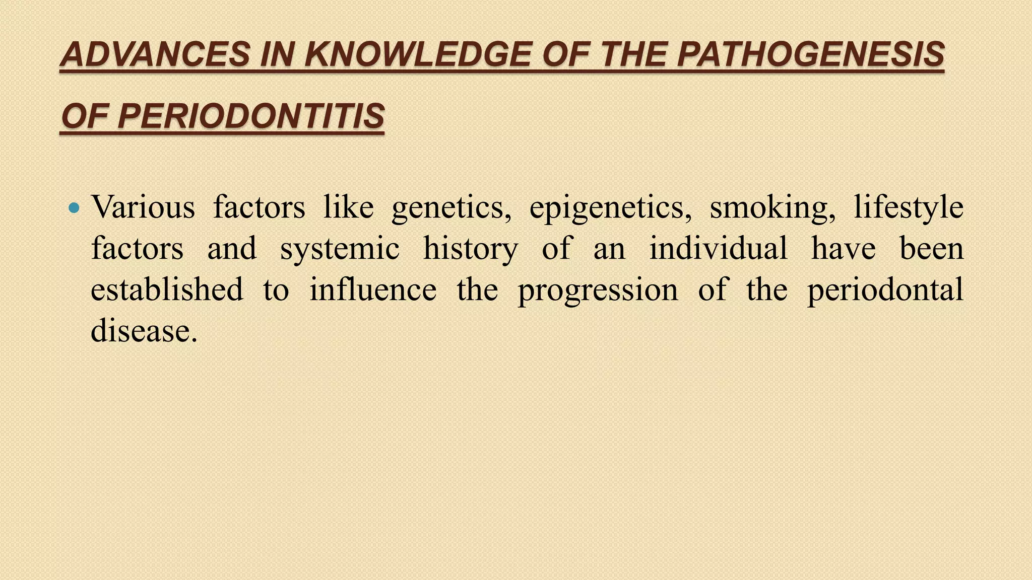 Evolution in the pathogenesis of periodontal disease | PPTX