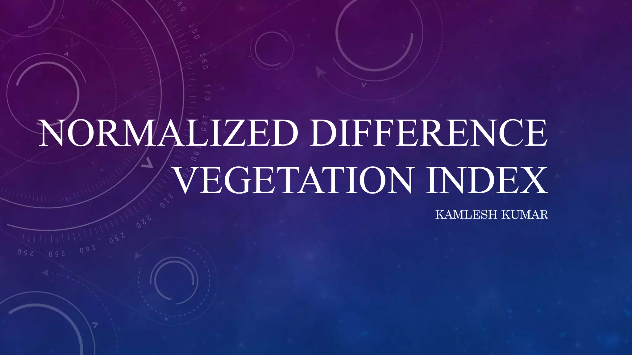 Remote Sensing: Normalized Difference Vegetation Index (NDVI) | PPTX