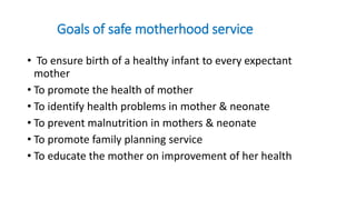 safe motherhood services | PPTX