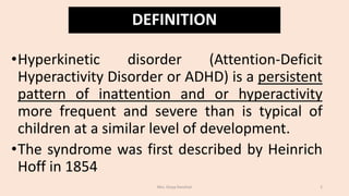 ATTENTION DEFICIT HYPERACTIVITY DISORDER | PPT