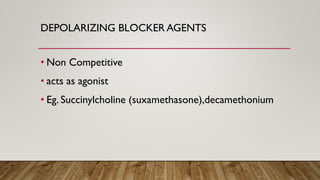 4.3 neuromuscular blocking agents and Myasthenia Gravis drugs | PDF