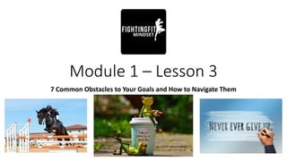 7 common obstacles to your goals and how to navigate them | PPT