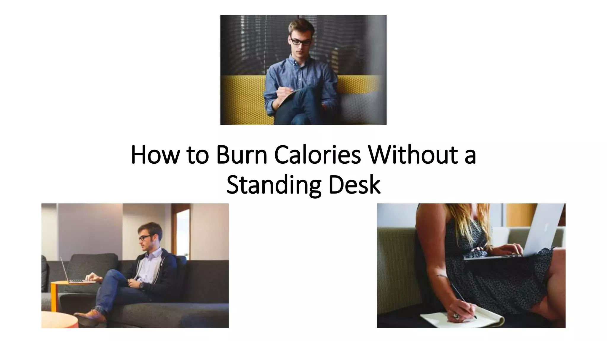 Burn Calories While Working at Your Desk | PPTX