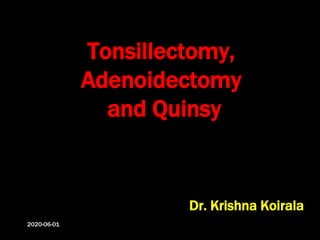 4.tonsillectomy, adenoidectomy and quinsy | PPT