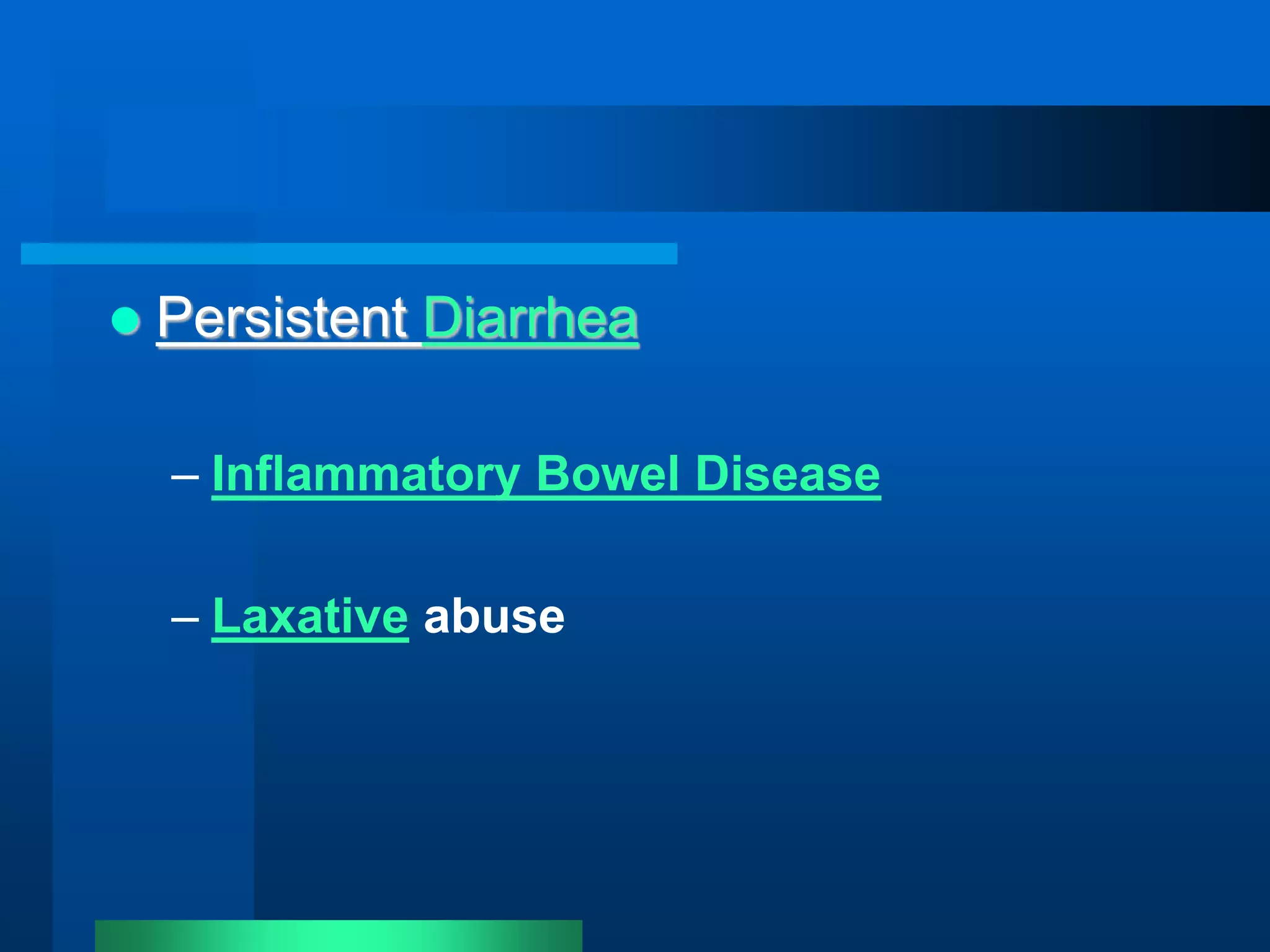 Approach to a patient with Chronic Diarrhoea | PPT