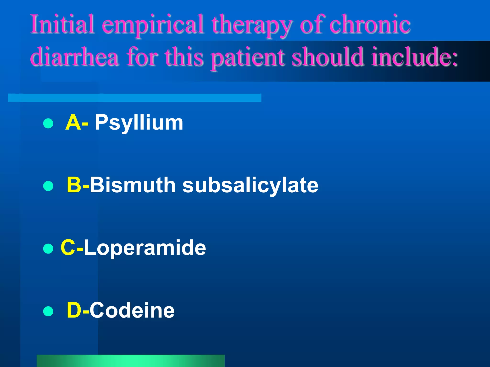 Approach to a patient with Chronic Diarrhoea | PPT