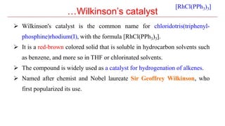 4. Wilkinson's Catalyst | PPT
