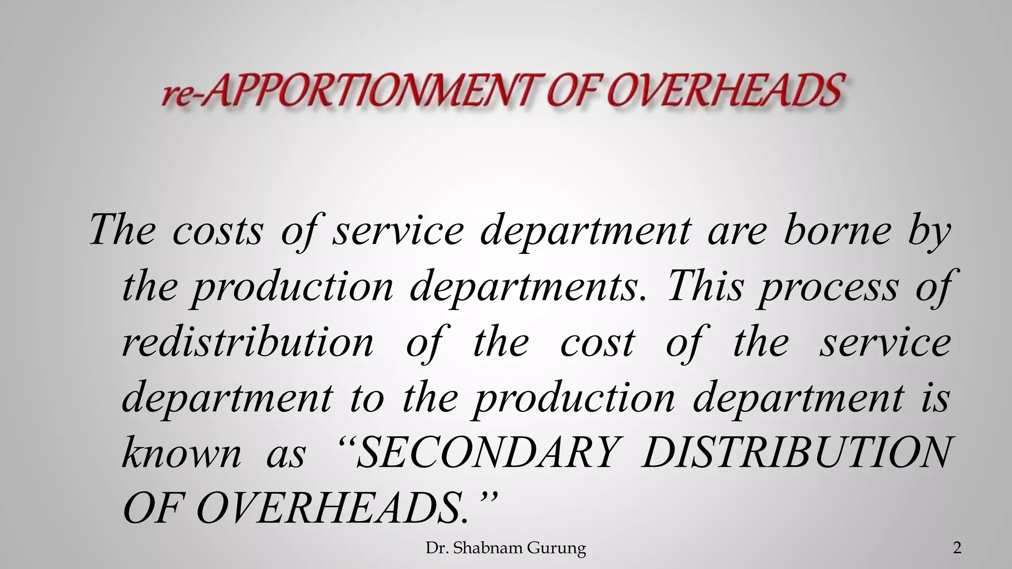 Secondary Distribution Of Overheads Re Apportionment Of Overheads Pptx