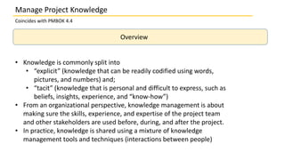 4.4 Manage Project Knowledge | PPT | Free Download